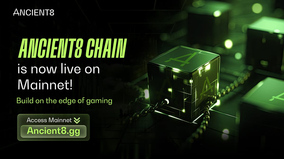 Ancient8 Chain is Live on Mainnet!